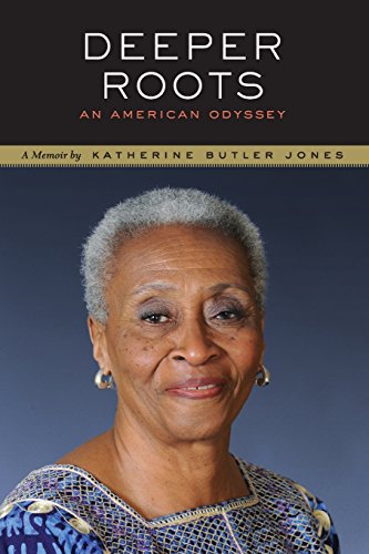 Deeper Roots: An American Odyssey by Katherine Butler Jones | Goodreads