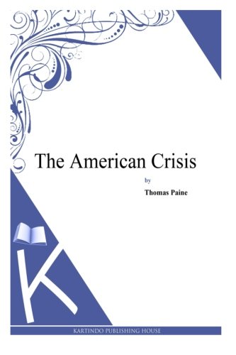 The American Crisis by Thomas Paine | Goodreads