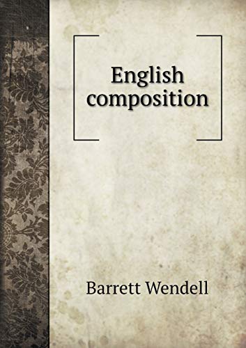 English composition by Barrett Wendell | Goodreads