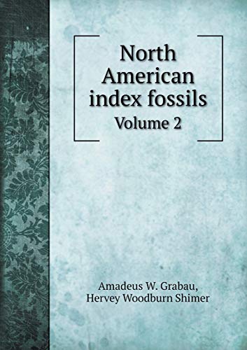 North American index fossils Volume 2 by Amadeus William Grabau | Goodreads