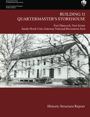 Building 32 Quartermaster's Storehouse, Fort Hancock: Historic ...