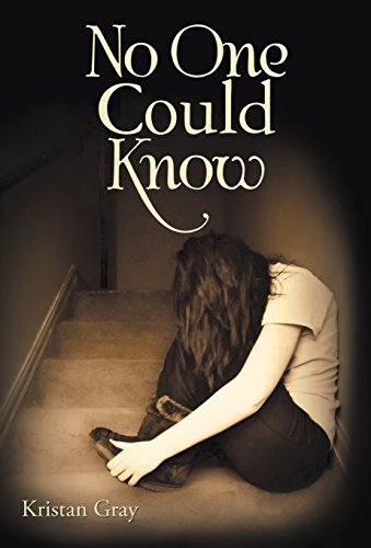 No One Could Know by Kristan Gray | Goodreads
