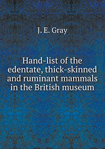 Hand-List of the Edentate, Thick-Skinned and Ruminant Mammals in the ...