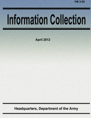 Information Collection (FM 3-55) by U.S. Department of the Army | Goodreads