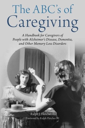 The ABC's of Caregiving: A Handbook for Caregivers of People with ...