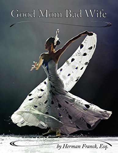 Good Mom Bad Wife by Herman Franck | Goodreads