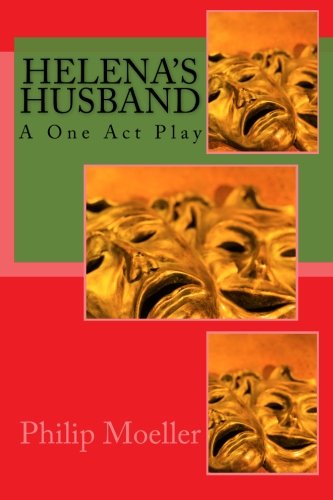 Helena's Husband: A One Act Play by Philip Moeller | Goodreads