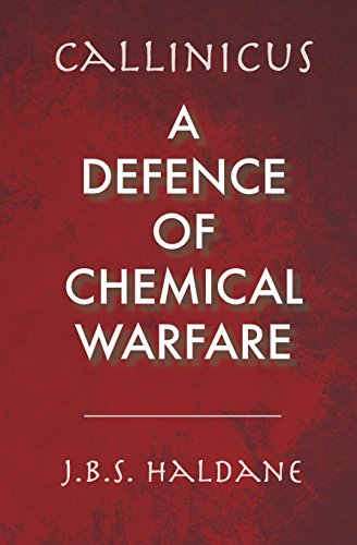 Callinicus: A Defense of Chemical Warfare by J.B.S. Haldane | Goodreads