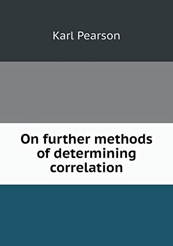 On further methods of determining correlation by Karl Pearson | Goodreads