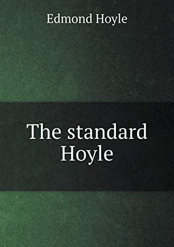 The standard Hoyle by Edmond Hoyle | Goodreads