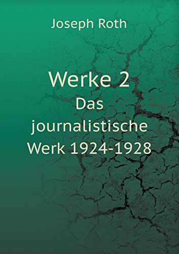 Werke 2 Das journalistische Werk 1924-1928 by Joseph Roth | Goodreads