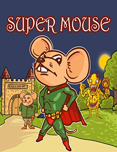 Super Mouse by Akshaj Mehta | Goodreads