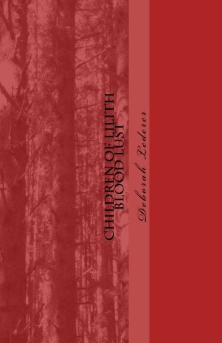 Children of Lilith: Blood Lust by Deborah Lederer | Goodreads