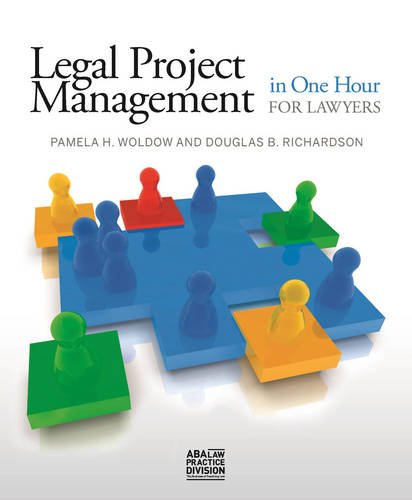 Legal Project Management in One Hour for Lawyers by Doug Richardson ...