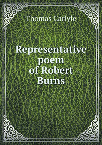 Representative poem of Robert Burns by Thomas Carlyle | Goodreads