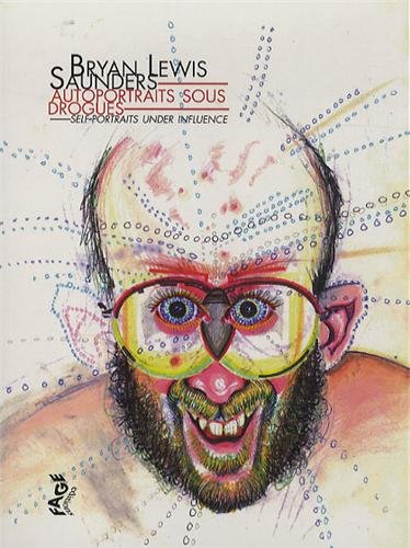 Autoportraits Sous Drogues by Bryan Lewis Saunders | Goodreads