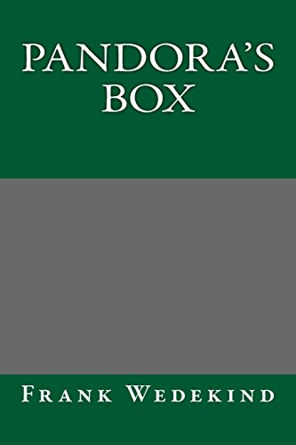 Pandora's Box by Frank Wedekind | Goodreads