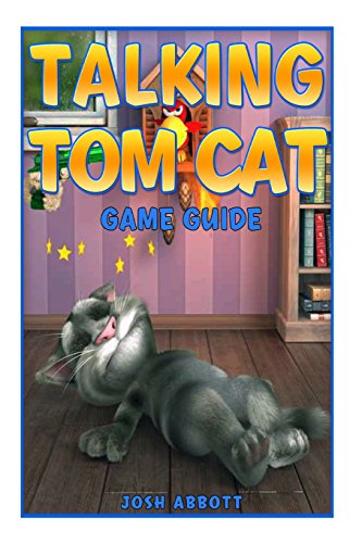 Talking Tom Cat Game Guide by Josh Abbott | Goodreads