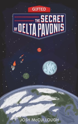 The Secret of Delta Pavonis by Josh McCullough | Goodreads