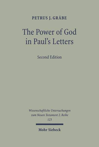 The Power of God in Paul's Letters by Petrus J. Grabe | Goodreads