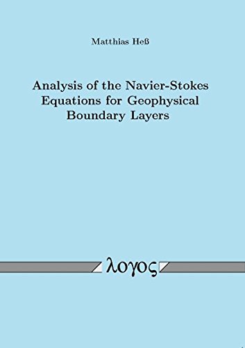 Analysis of the Navier-Stokes Equations for Geophysical Boundary Layers by Matthias Hess | Goodreads