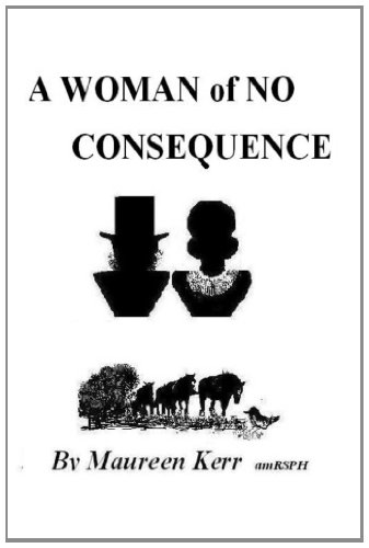 A Woman of No Consequence by Maureen Kerr | Goodreads