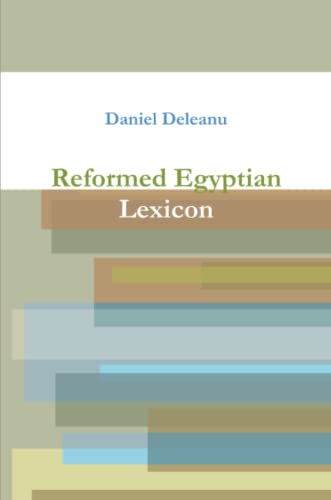 Reformed Egyptian Lexicon by Daniel Deleanu | Goodreads