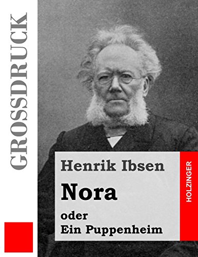 Nora oder Ein Puppenheim (Großdruck) (German Edition) by Henrik Ibsen ...