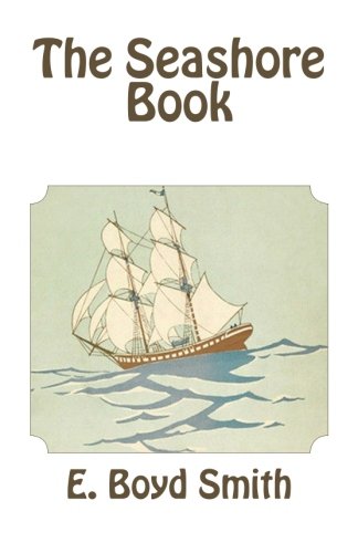 The Seashore Book by Elmer Boyd Smith | Goodreads