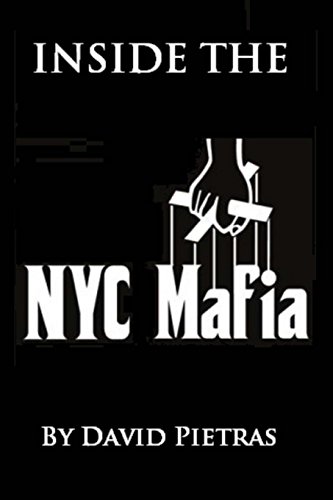 Inside The Nyc Mafia By David Pietras Goodreads
