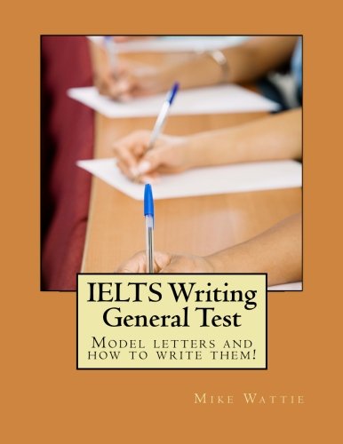 IELTS Writing General Test: Model letters and how to write them! by ...