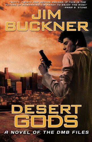 Desert Gods (DMB Files) by Jim Buckner | Goodreads