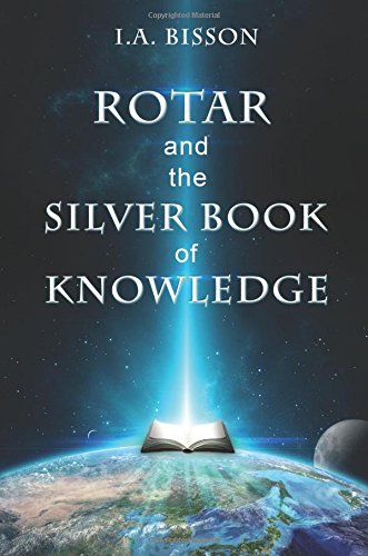 Rotar and the Silver Book of Knowledge by I.A. Bisson | Goodreads