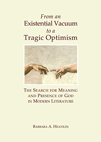 From an Existential Vacuum to a Tragic Optimism: The Search for Meaning and Presence of God in ...