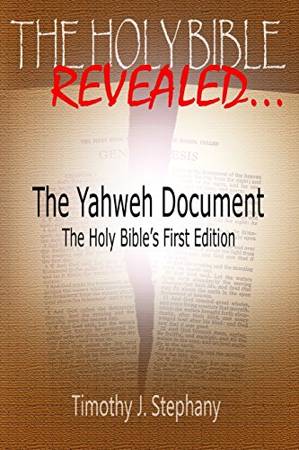 The Yahweh Document: The Holy Bible's First Edition by Timothy J ...