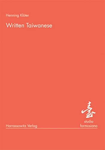 Written Taiwanese (Studia Formosiana) by Henning Klöter | Goodreads