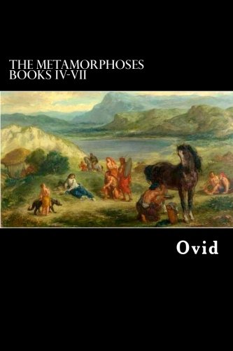 The Metamorphoses Books IV-VII by Ovid | Goodreads