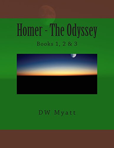 Homer - The Odyssey: Books 1, 2 & 3 by D W Myatt | Goodreads