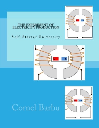Electrician's Book - THE EXPERIMENT OF ELECTRICITY PRODUCTION by Cornel ...