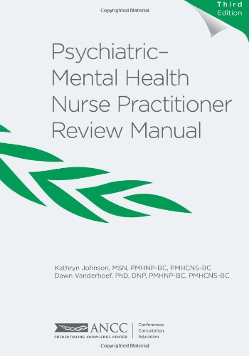 Psychiatric-Mental Health Nurse Practitioner Review Manual, 3rd Edition ...