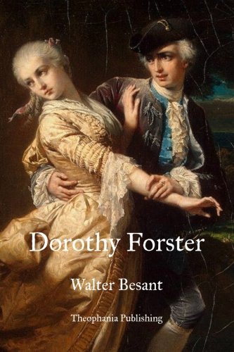 Dorothy Forster by Walter Besant | Goodreads
