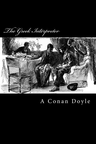 The Greek Interpreter by Arthur Conan Doyle | Goodreads