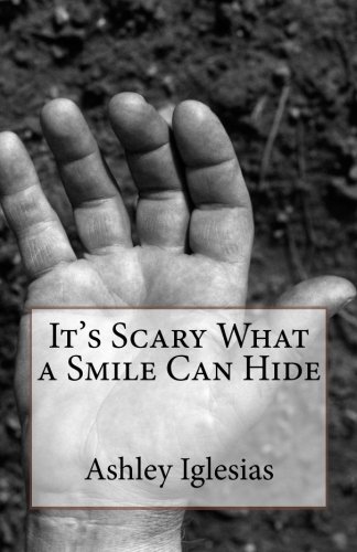 It's Scary What a Smile Can Hide by Ashley Iglesias | Goodreads