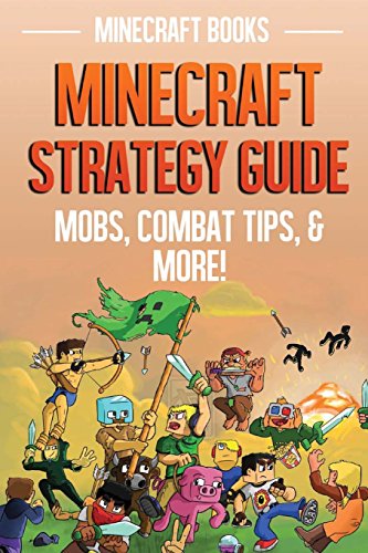 Minecraft Strategy Guide: Mobs, Combat Tips, & More! by Minecraft Books ...