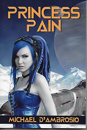 Princess Pain by Michael D'Ambrosio | Goodreads