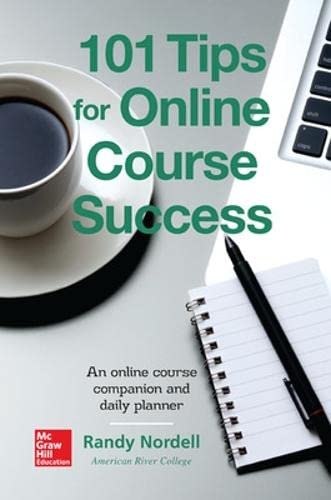 101 Tips for Online Course Success: An Online Course Companion and ...