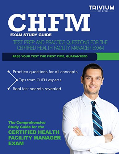 Chfm Exam Study Guide: Test Prep and Practice Questions for the ...