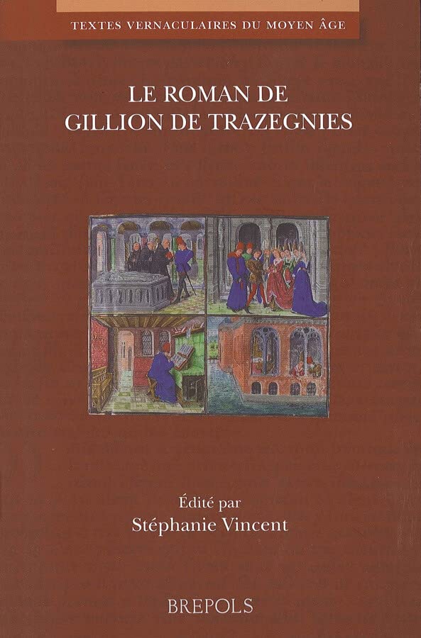 TVMA 11 Le roman de Gillion de Trazegnies, Vincent (Textes ...