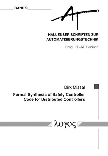 Formal Synthesis of Safety Controller Code for Distributed Controllers by Dirk Missal | Goodreads
