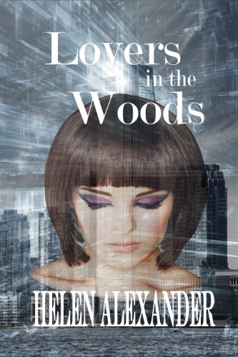 Lovers In The Woods by Helen Alexander | Goodreads